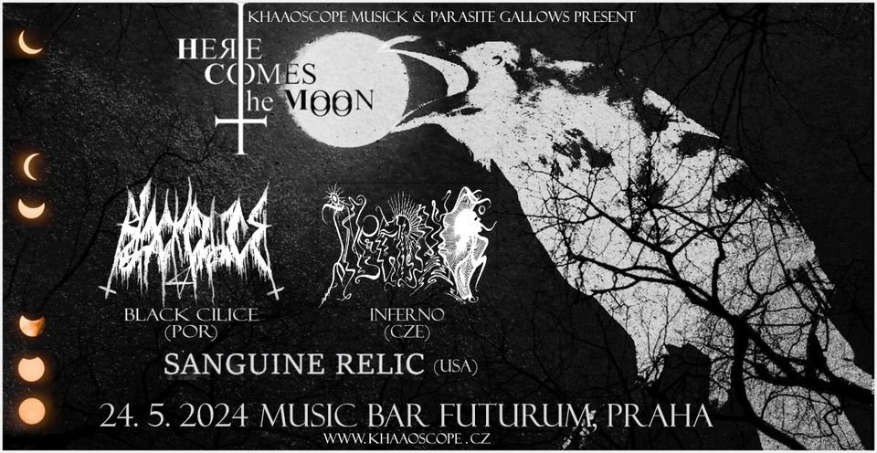 Here Comes the Moon: Black Cilice (Por), Inferno (Cze), Sanguine Relic ...