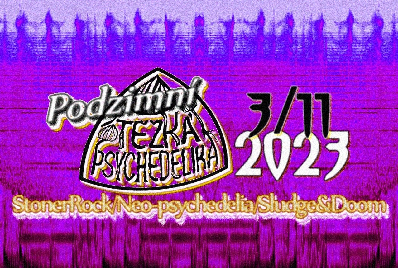 Podzimní Těžká Psychedelika 2023 – Alterakce.cz